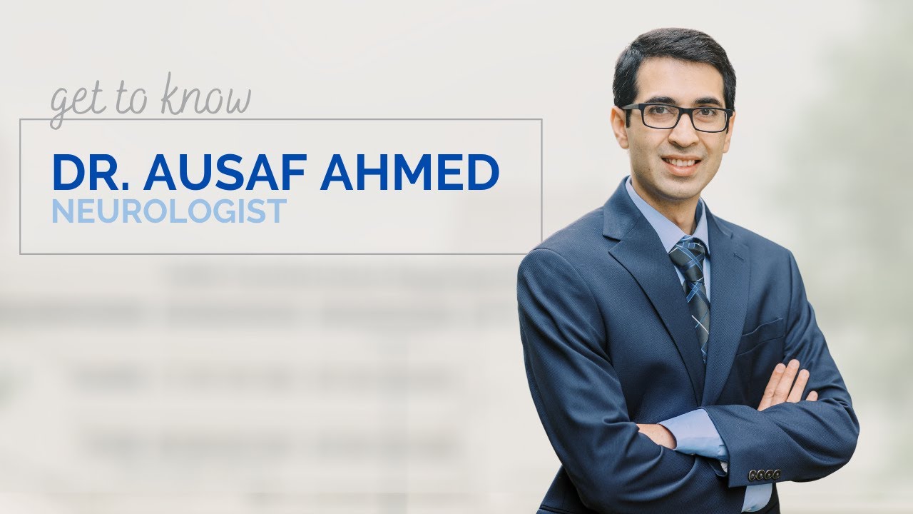 Introducing Dr. Ausaf Ahmed, Neurologist - YouTube