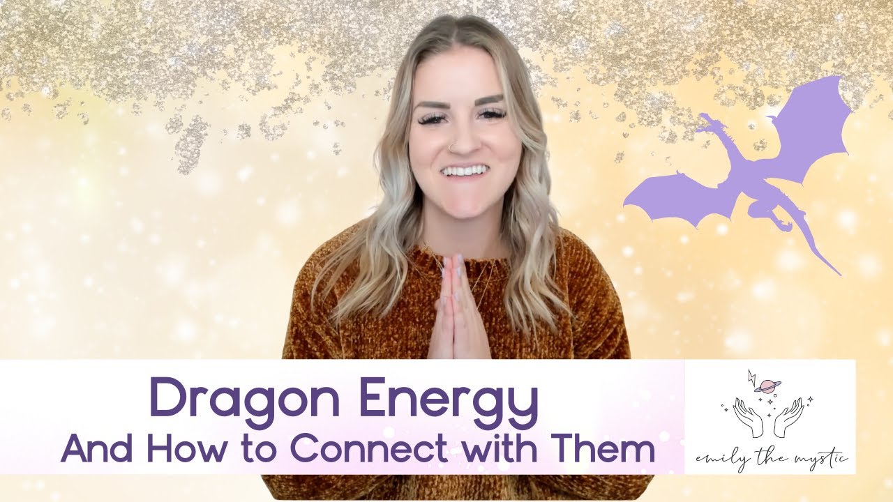 Dragon Energy & How to Connect with Them - YouTube