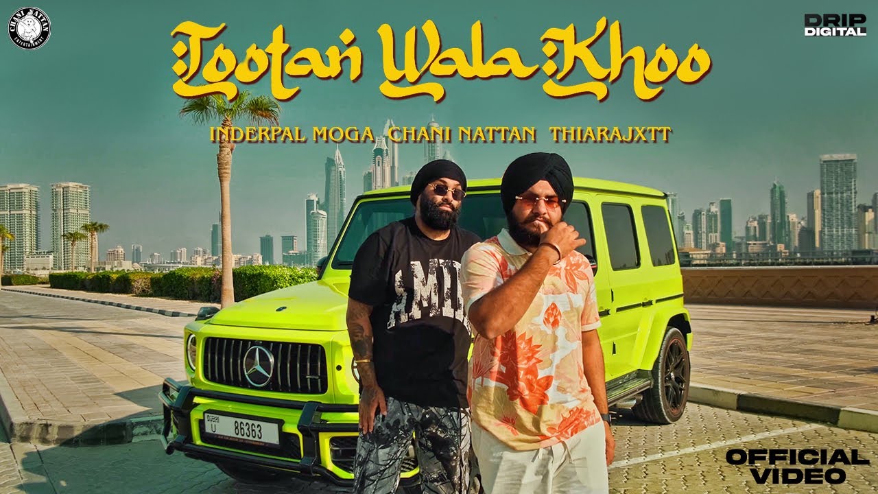 Tootan wala Khoo (Official Video) Inderpal Moga | Chani Nattan ...