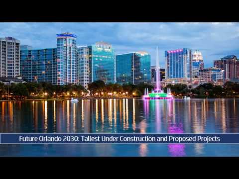 Future Orlando 2030: Tallest Under Construction and Proposed Projects ...