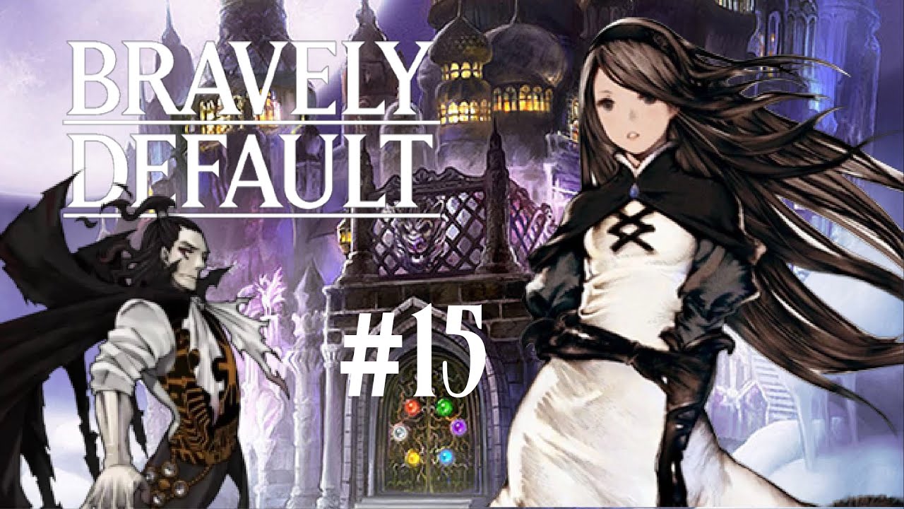 Bravely Default (Hard) Cap.15 - Lester DeRosso - DominicanRPGTeam Reto ...