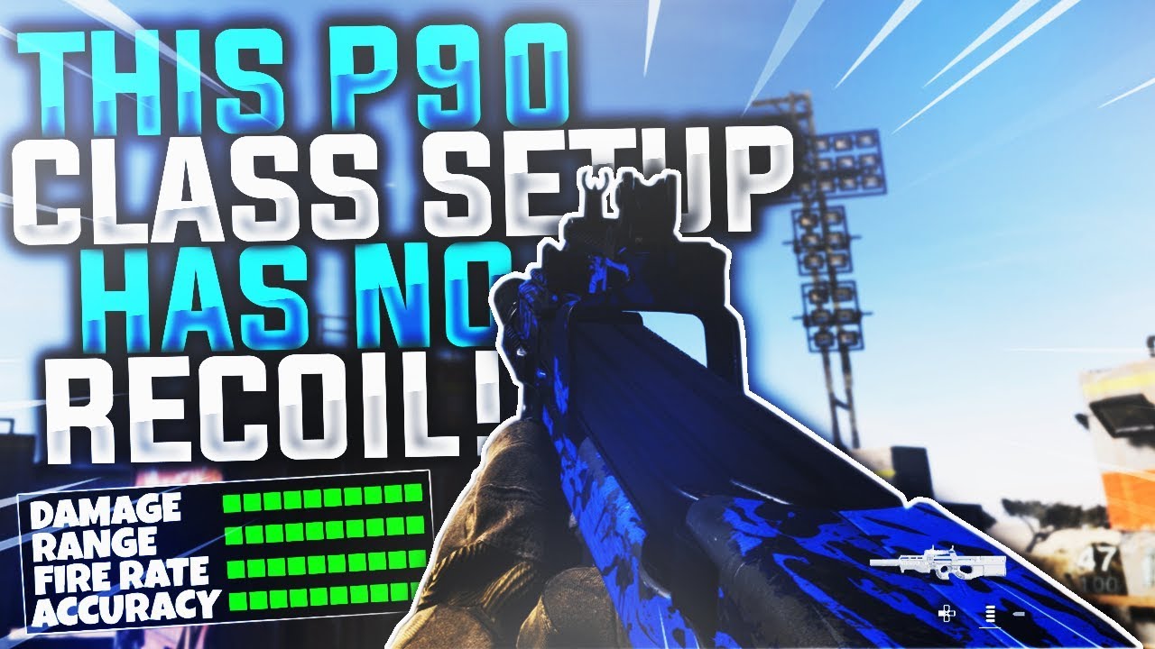 THIS P90 CLASS SETUP HAS NO RECOIL! - Modern Warfare P90 Overpowered ...