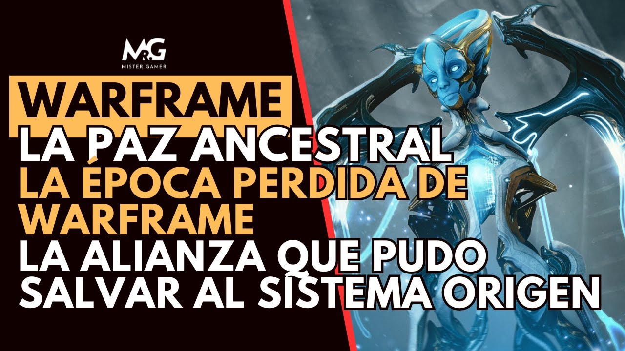 🔥WARFRAME | LA PAZ ANCESTRAL | LA PAZ QUE NUNCA DEBIÓ ROMPERSE | ADIS Y ...