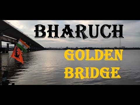 Golden Bridge | New Golden Bridge Narmada | Bharuch Ankleshwar | Nomad ...