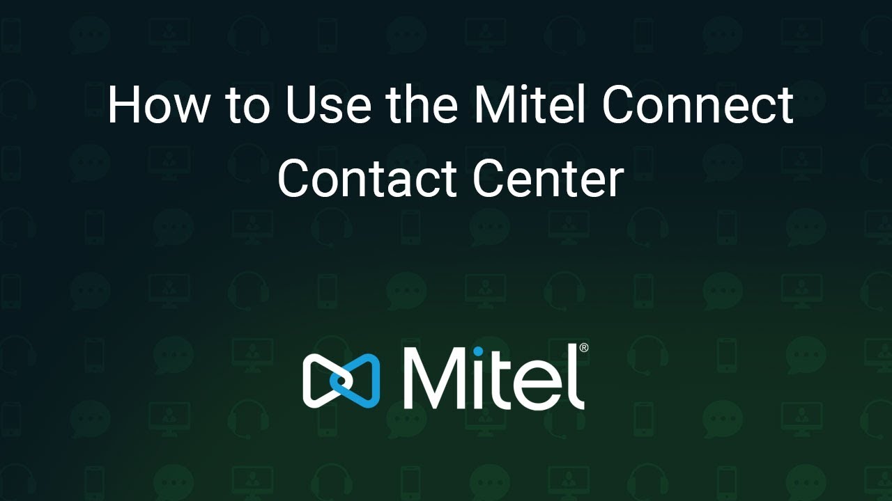 How to Use the Mitel Connect Contact Center (ECC Interaction Center ...