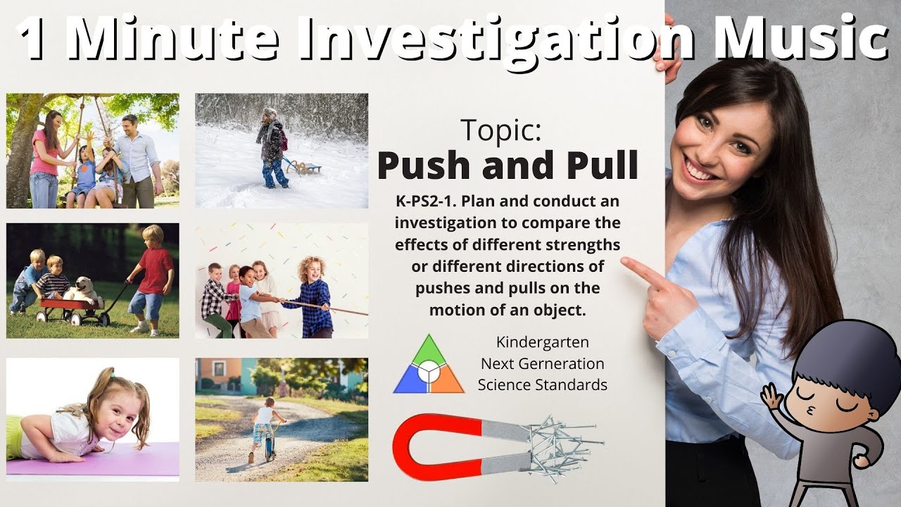 1 Minute Science (Push and Pull) Investigation Music - (K-PS2-1) NGSS ...
