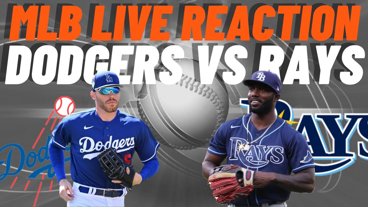 Los Angeles Dodgers vs Tampa Bay Rays Live Reaction | PLAY BY PLAY ...