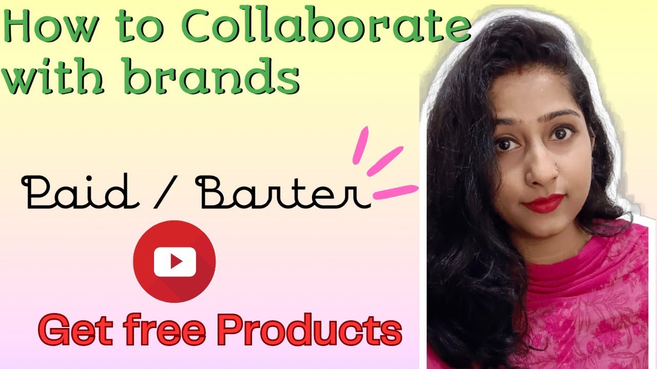 How to Collaborate With Brands || Paid/ Barter collaboration|| Get free ...