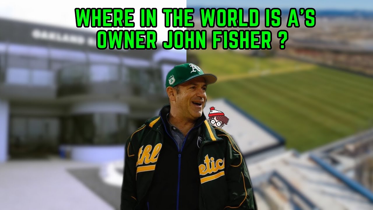 Where in the world is A’s owner John Fisher?🎵 - YouTube