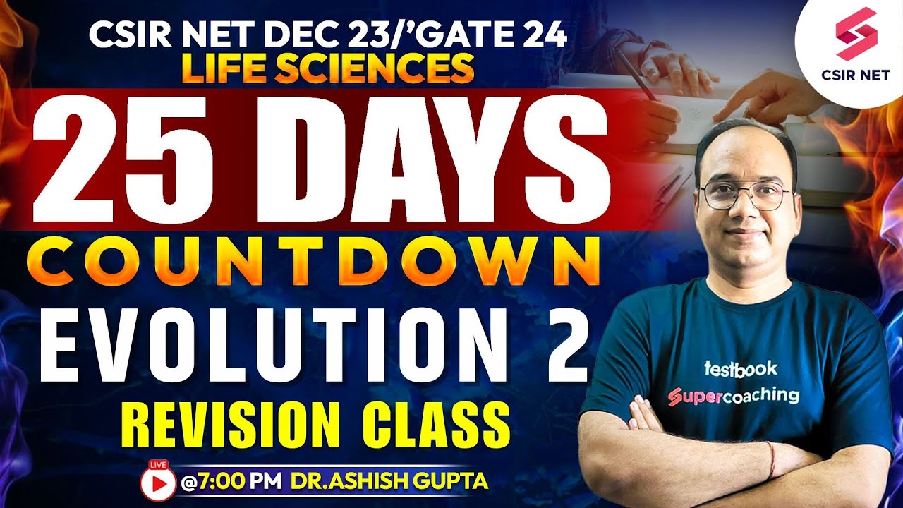 CSIR NET Dec 2023 | GATE 2024 | Life Science | Evolution | Complete Revision L2 | Dr. Ashish ...