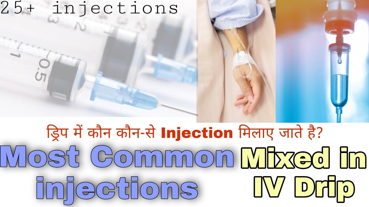 Most Common Injections that can Mixed in iv Fluids | injections mixed ...