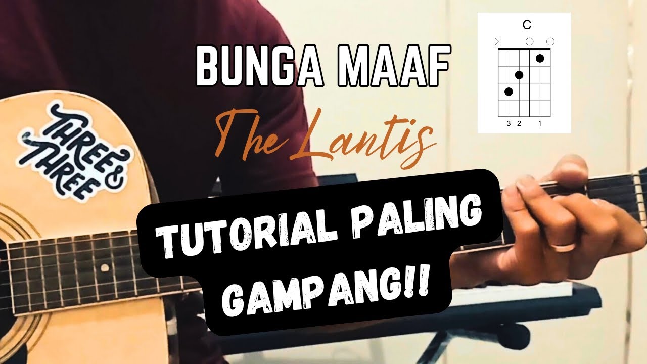 BUNGA MAAF - THE LANTIS ‼️🎸 Tutorial Gitar termudah | Chord gitar ...
