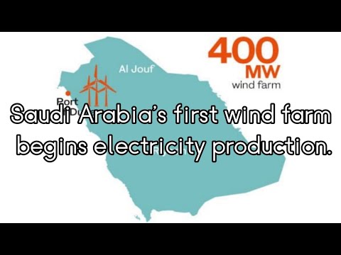 Dumat al-Jandal, Saudi Arabia’s first wind farm begins electricity ...