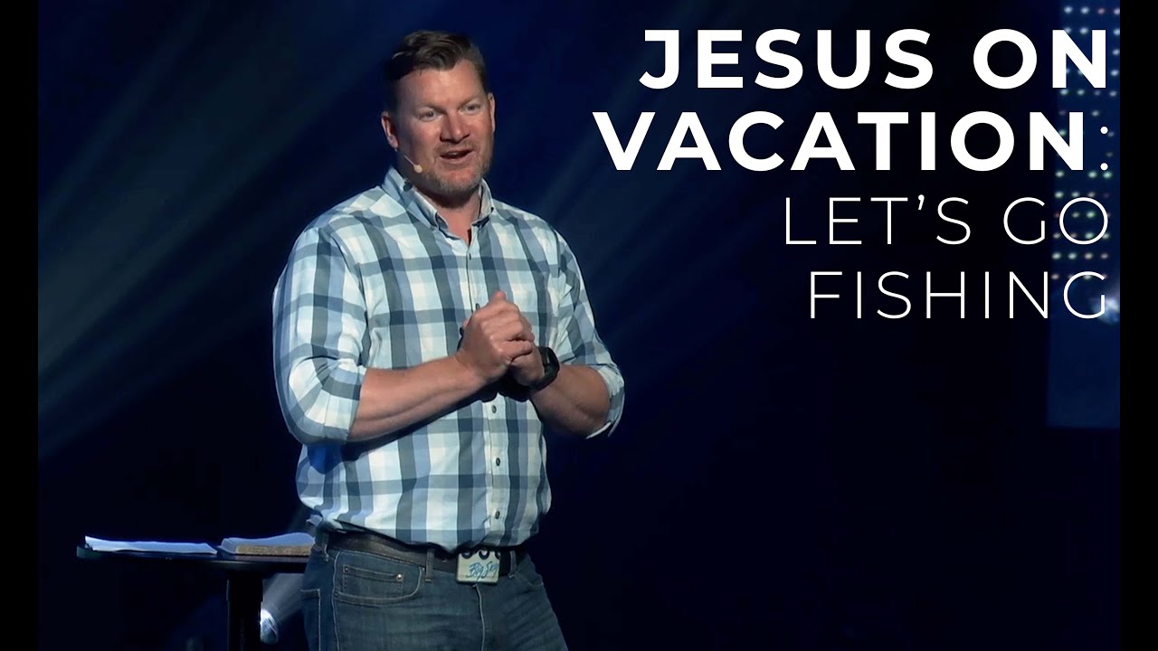 Jesus on Vacation - Let's Go Fishing - YouTube