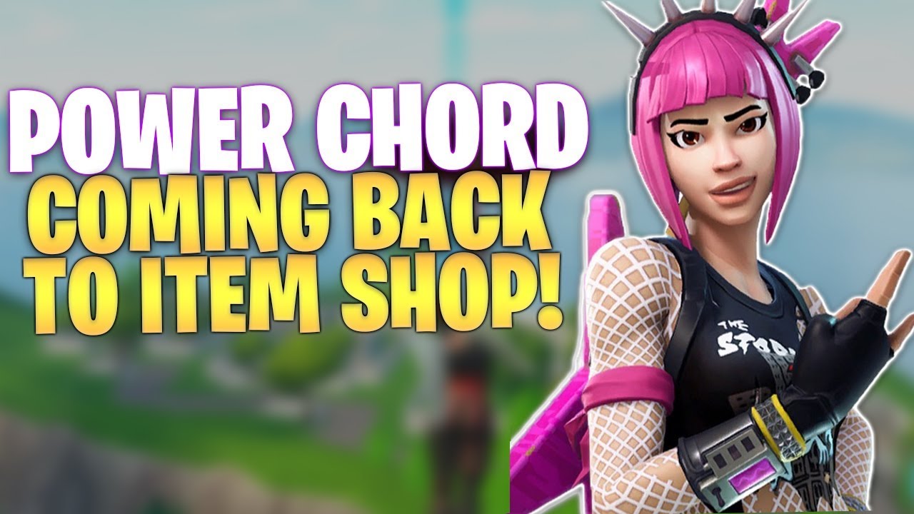 Fortnite POWER CHORD is Coming Back To The Item Shop! - YouTube