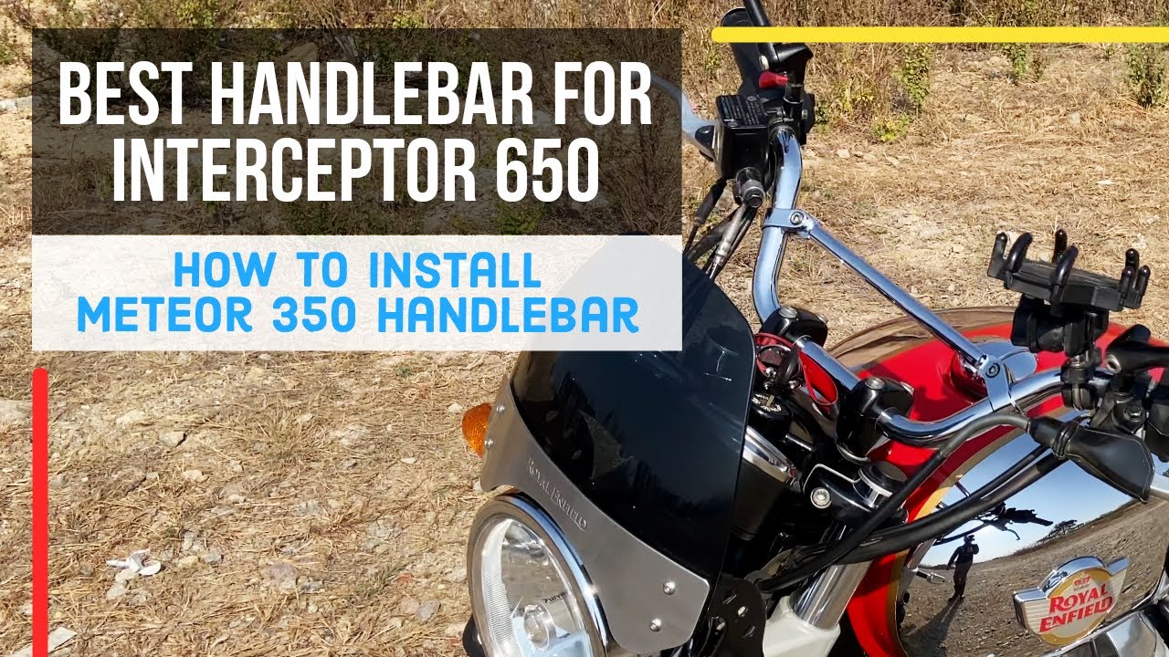 Best Handlebar For Interceptor 650 - Meteor 350 Handlebar Review! - YouTube