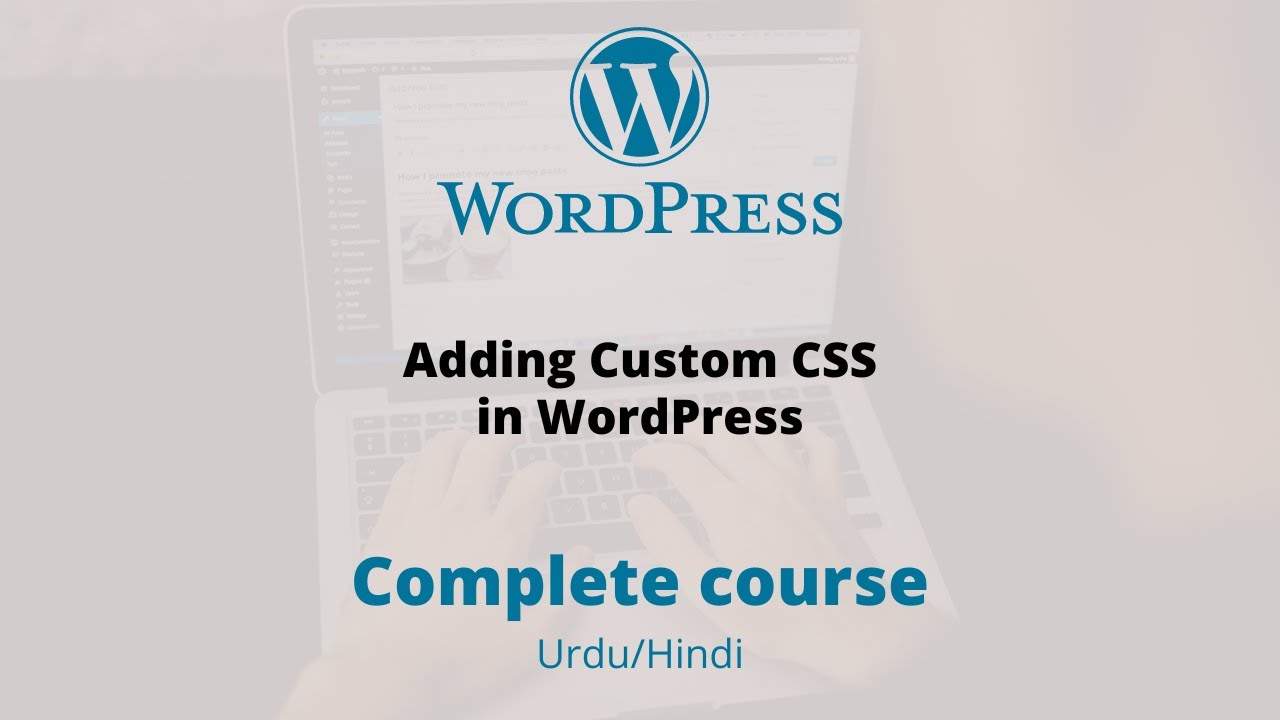 38 Adding Custom Css In Wordpress Wordpress Zero To Hero Youtube 4320