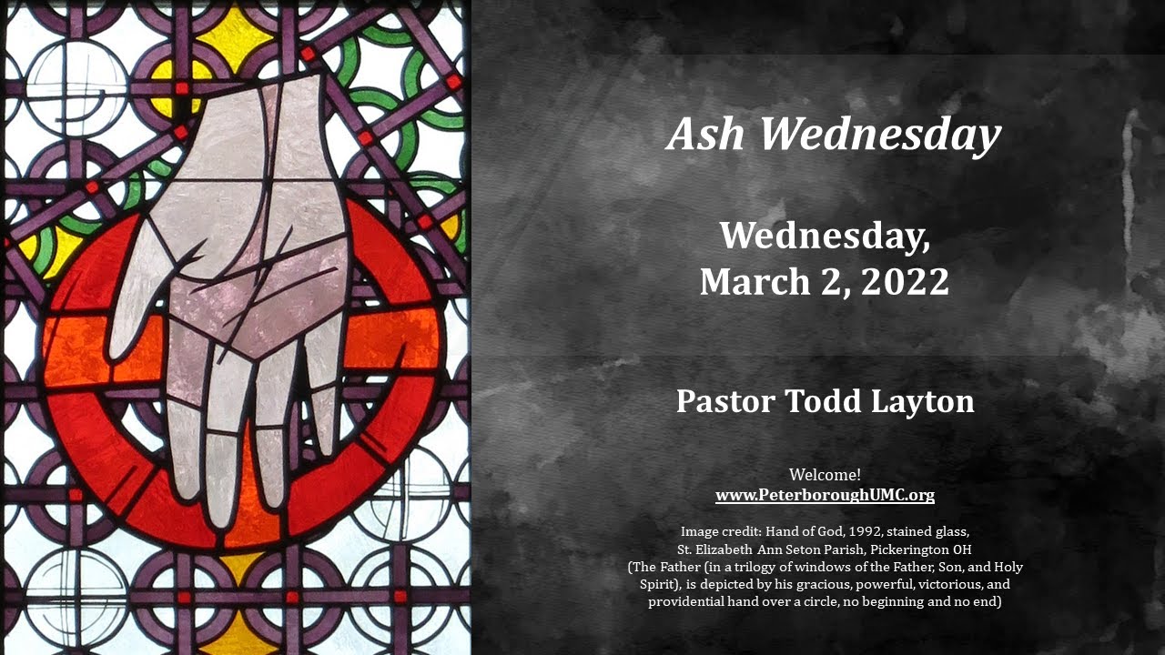 Ash Wednesday - Worship Service - PUMC NH - Pastor Todd Layton - 220302 ...