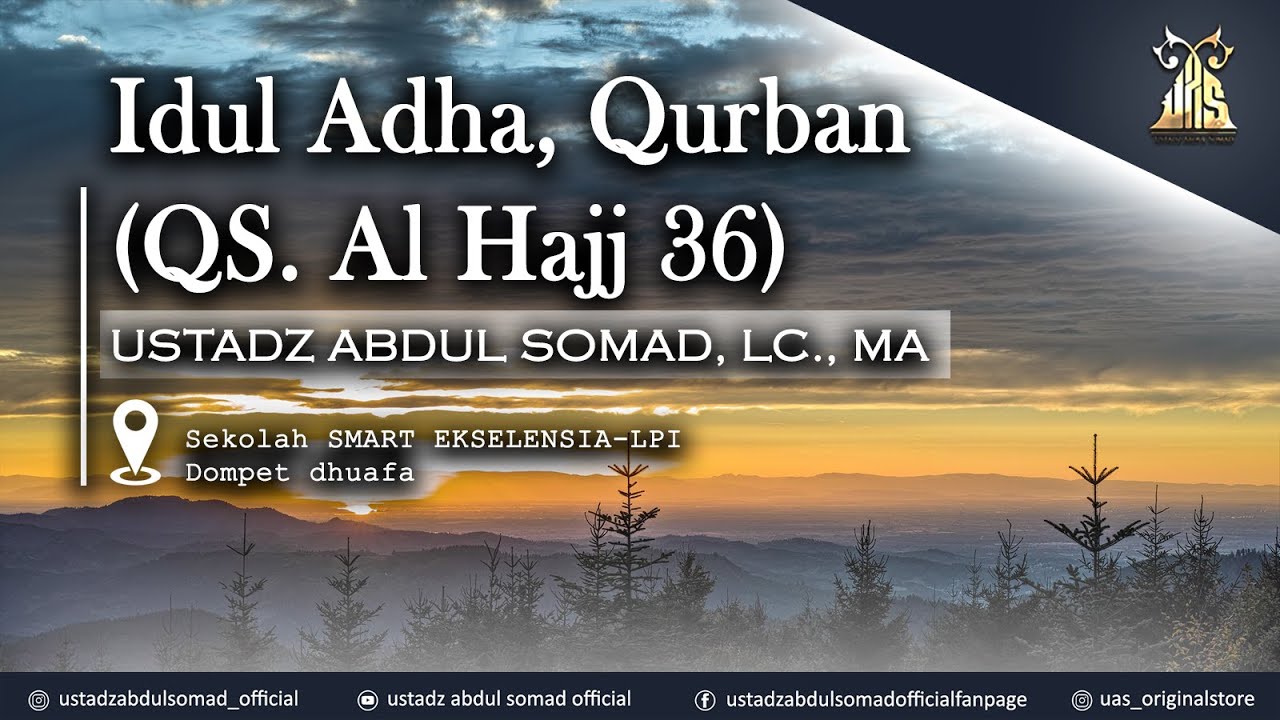 Idul Adha, Qurban (QS. Al Hajj 36) | Kajian Ustadz Abdul Somad, Lc., MA ...