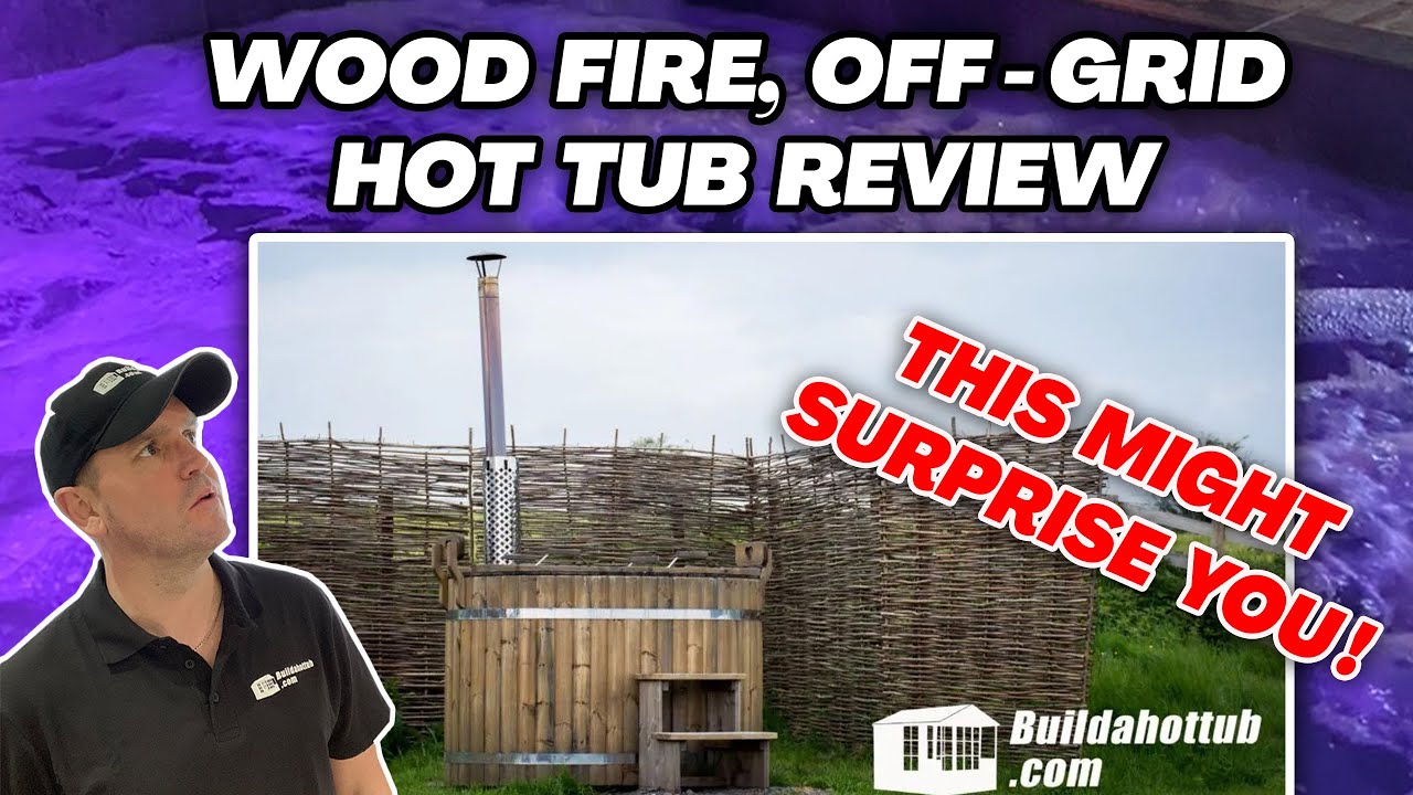 Off Grid, Wood Fired Hot Tub Review - YouTube