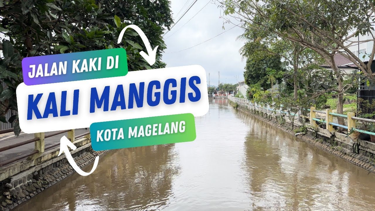 Menyusuri Kali Manggis di Kedung Sari, Magelang Utara, Kota Magelang ...