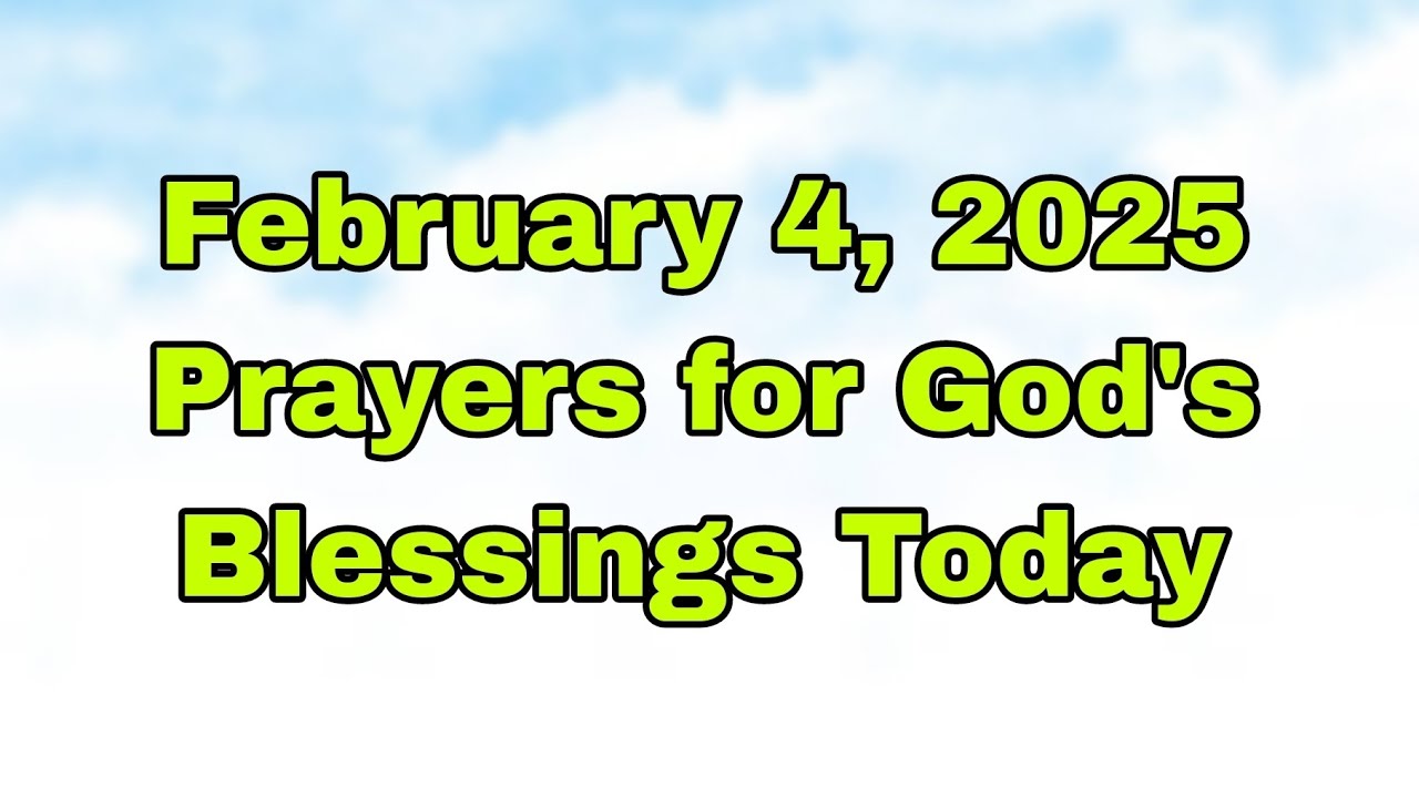 Let's Pray Together for Blessings On the Fourth Day of February 🙏 ...