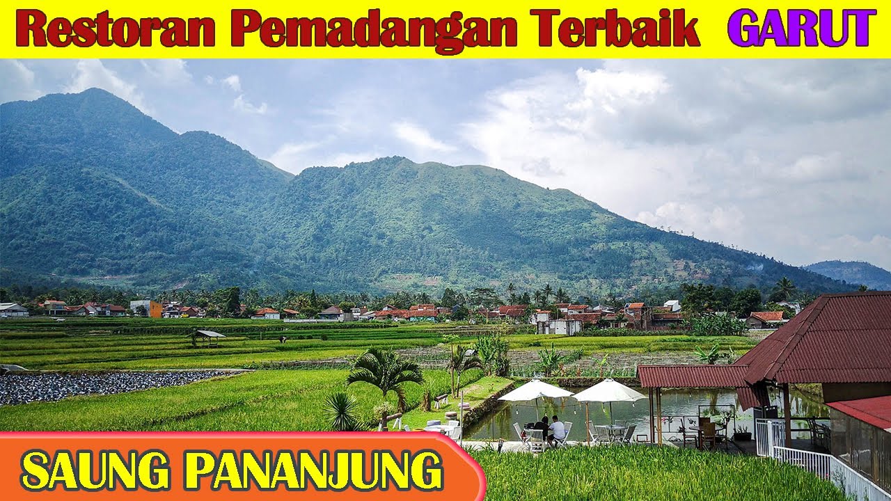 RESTORAN SUNDA DENGAN PEMANDANGAN TERBAIK DI GARUT | SAUNG PANANJUNG ...