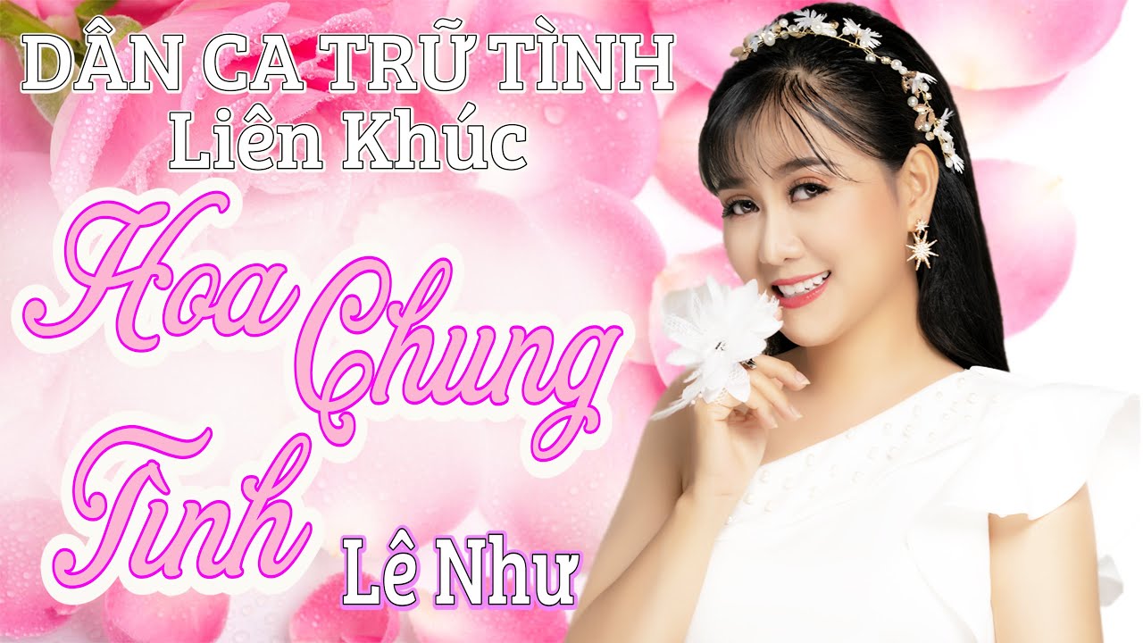 LK HOA CHUNG TÌNH - Liên Khúc Nhạc Dân Ca Trữ Tình Miền Tây Mới Hay ...