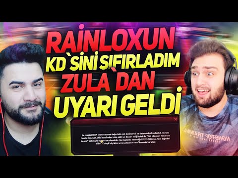@RainLoX'UN KD'SİNİ SIFIRLADIM! ZULADAN UYARI GELDİ! ZULA!