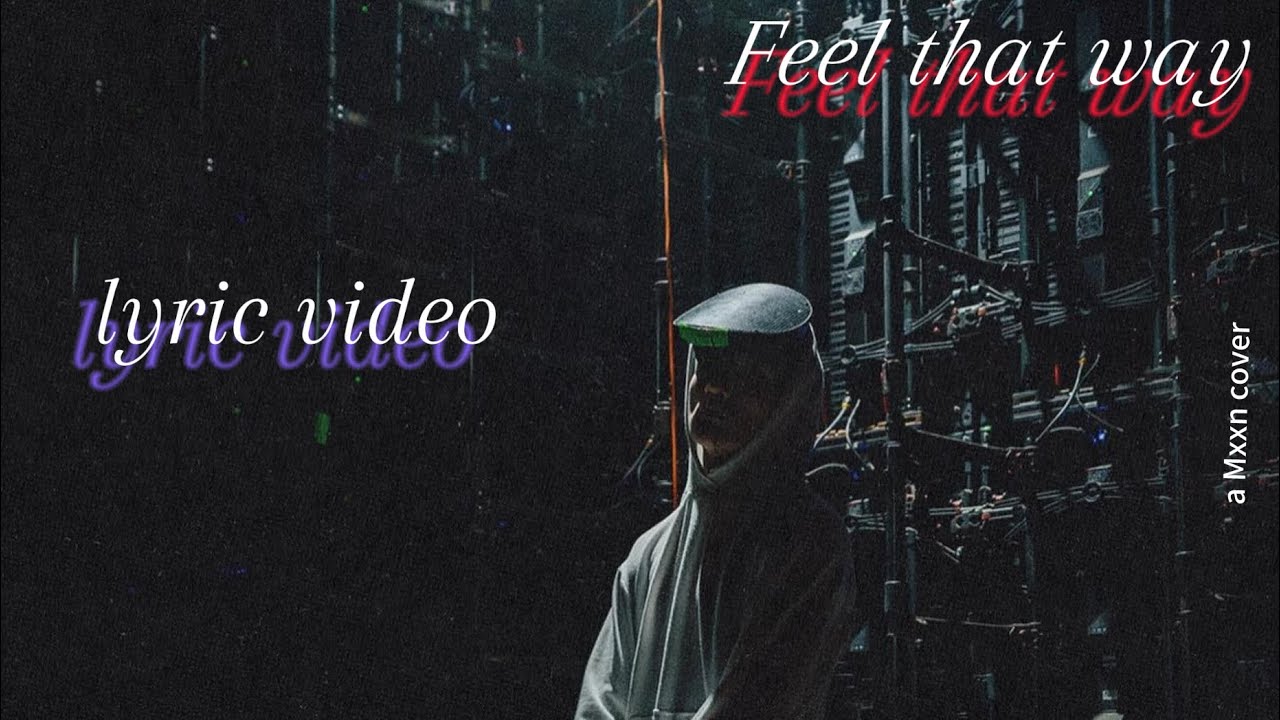 feel that way (LYRIC VIDEO) [FLASH WARNING] - YouTube