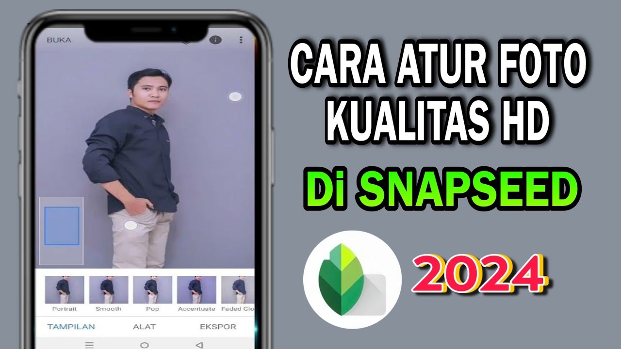 Cara Atur Foto Menjadi HD Di Snapseed - YouTube