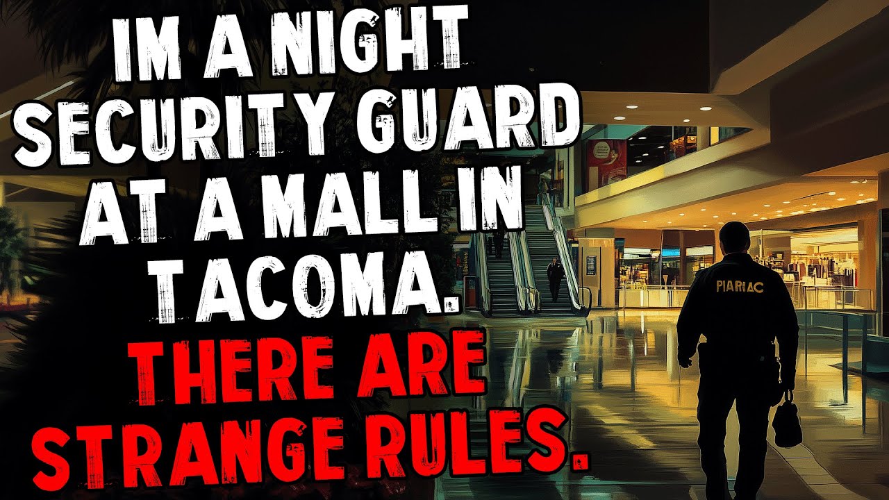 I'm a Night Security Guard at a Mall in Tacoma. There Are Strange Rules ...