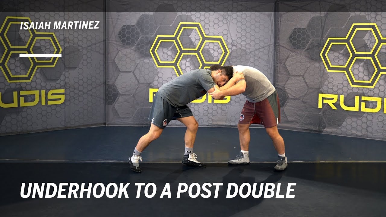 Underhook to a Post Double: Wrestling Moves with Isaiah Martínez ...