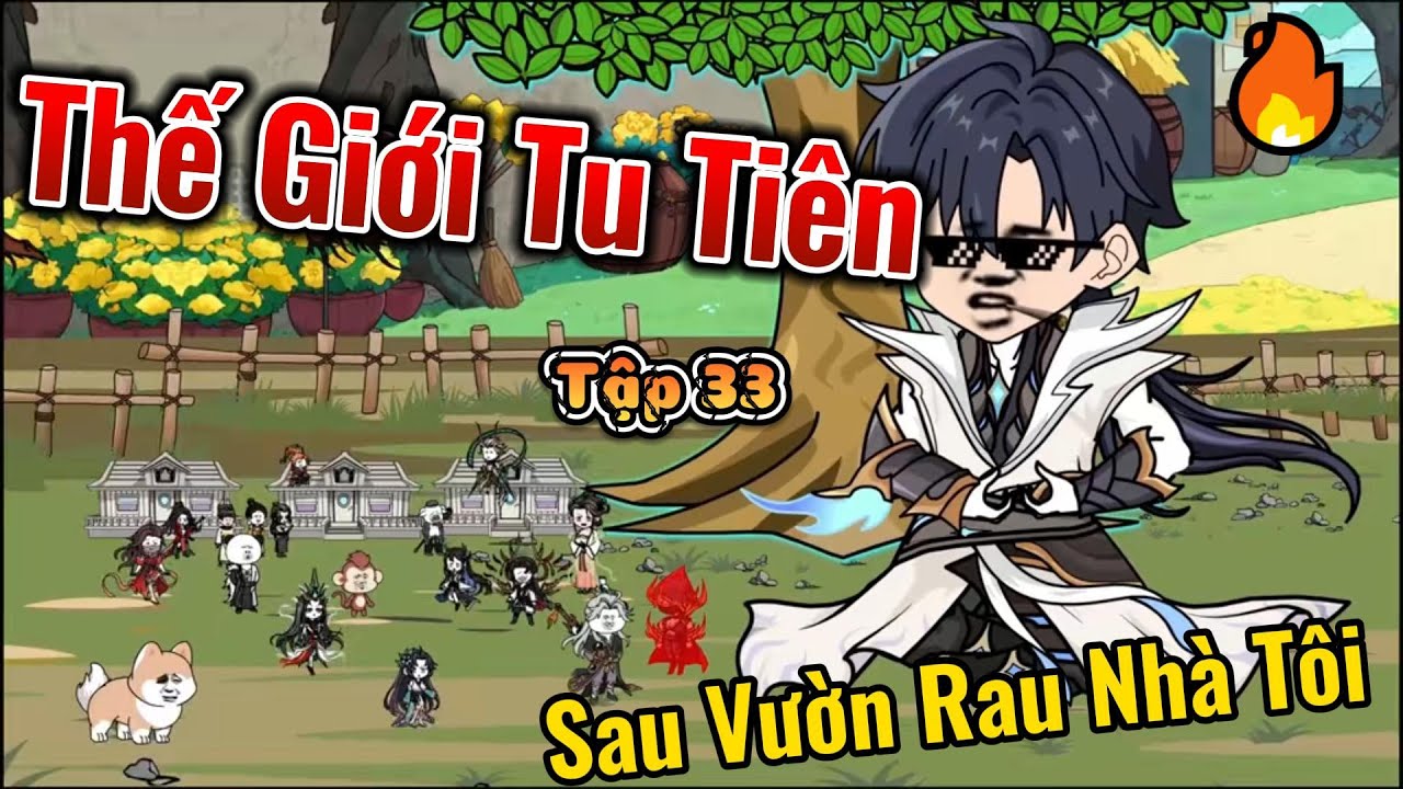 Siêu Bựa | Tập 33 | Thế Giới Tu Tiên Tí Hon Sau Vườn Rau | 2K Sub - YouTube