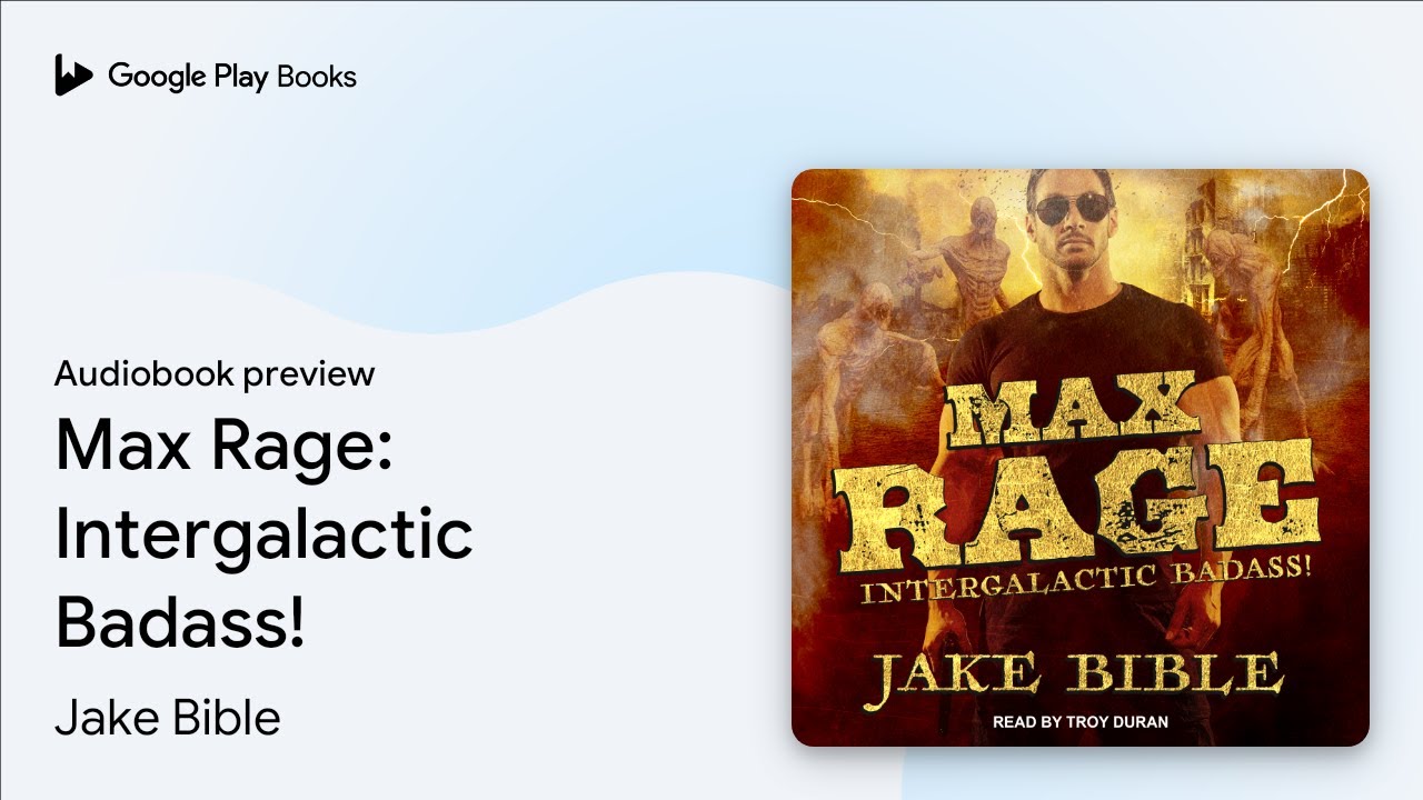 Max Rage: Intergalactic Badass! by Jake Bible · Audiobook preview - YouTube