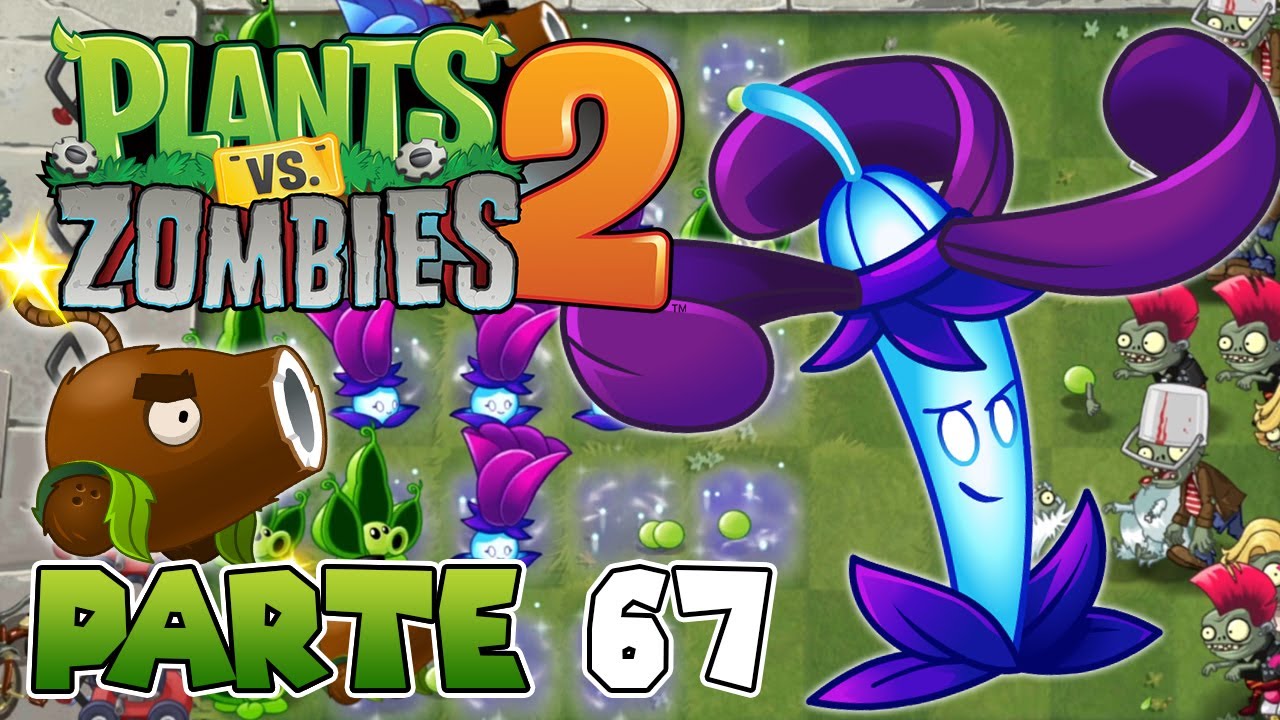 ¡MIS PRIMERAS PLANTAS SOMBRÍAS! | PARTE #67 | PLANTS VS ZOMBIES 2 - YouTube