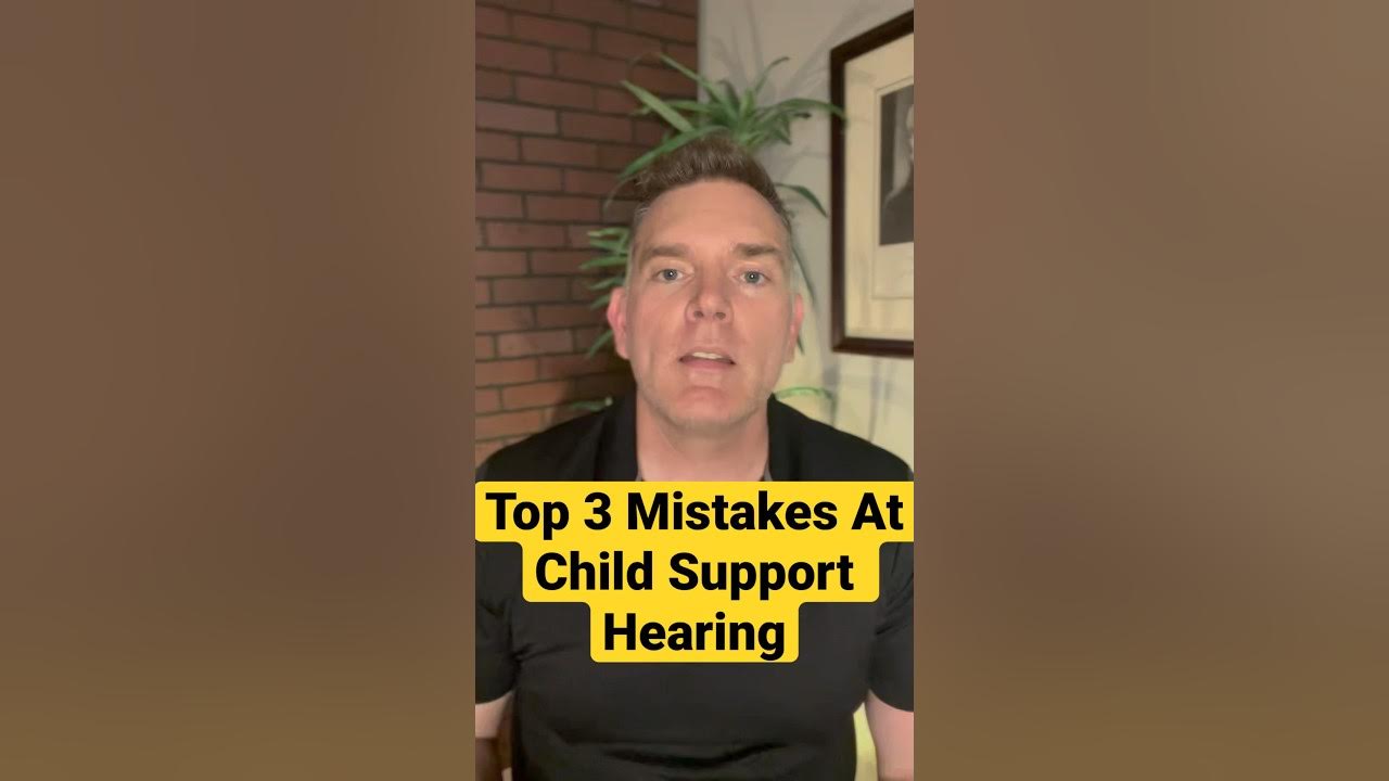 Top 3 Mistakes To Avoid At A Child Support Hearing childsupport top-3-mistakes-to-avoid-at-a-child-support-hearing-childsupport