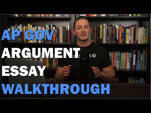 Argument Essay Detailed Walkthrough AP Gov 2021 NEW!