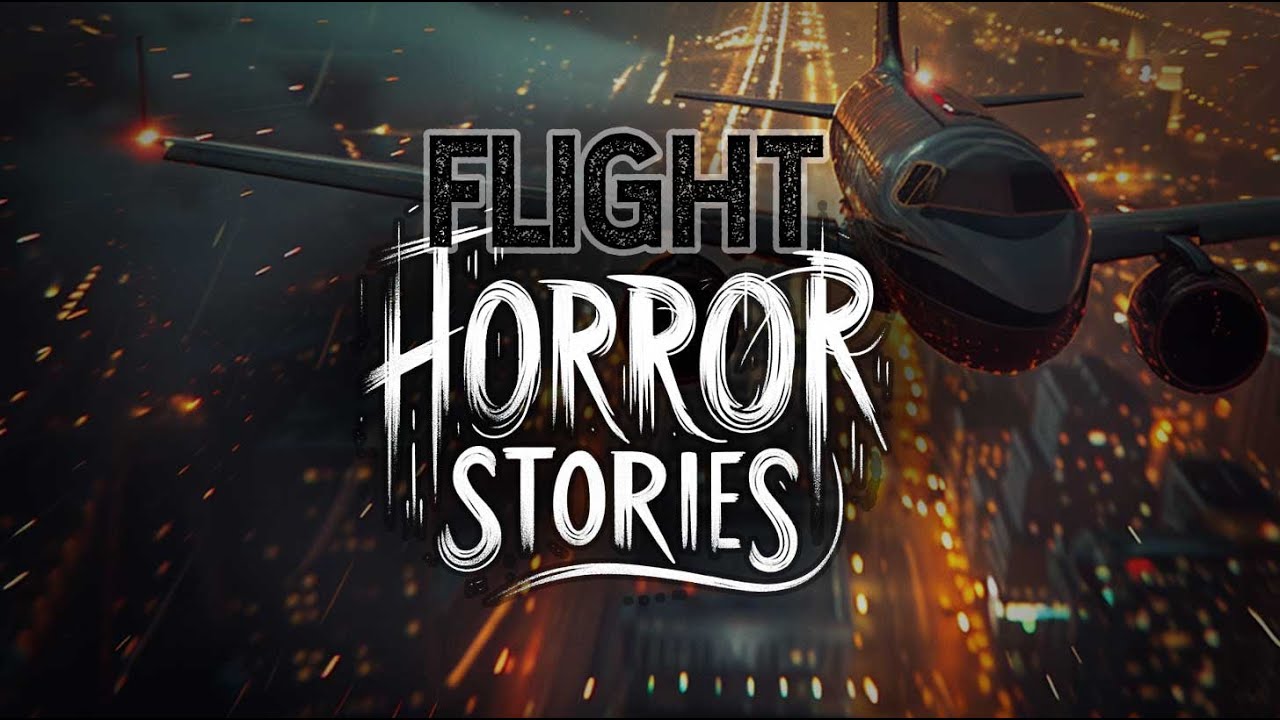3 Flight Horror Stories | True Scary Stories | Creepy Story # ...