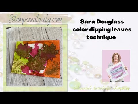 Sara Douglas Dipping leaves technique - YouTube