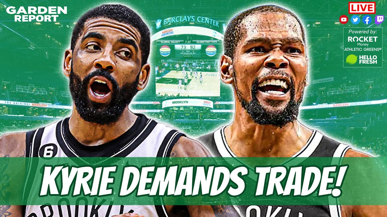 LIVE Garden Report: Kyrie Irving DEMANDS Trade - YouTube