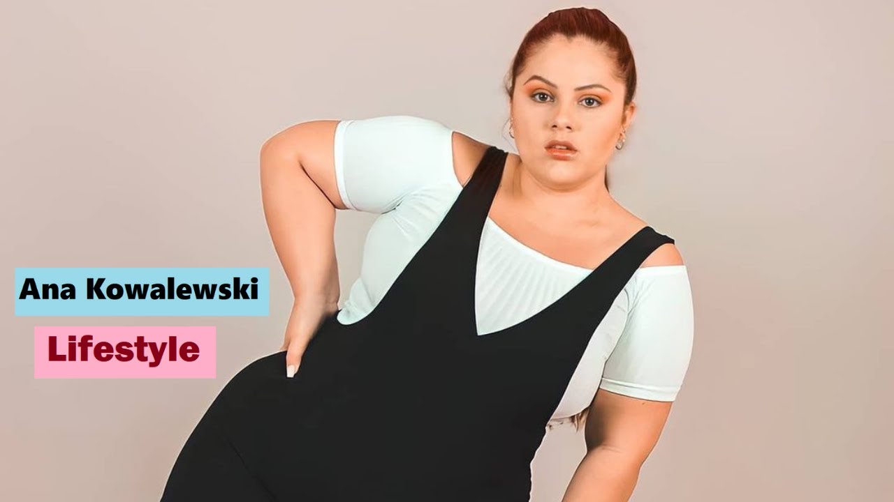 Plus-Size Model Ana Kowalewski Biography | Wiki | Age | Height | Net ...