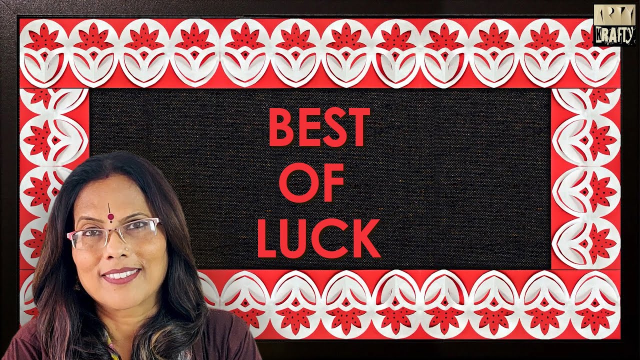 BEST OF LUCK: Beautiful FLORAL Design for Bulletin Board | 5-Min Design ...