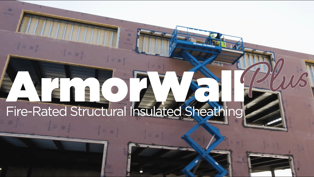 Introducing: ArmorWall Plus Fire-Rated Structural Insulated Sheathing ...