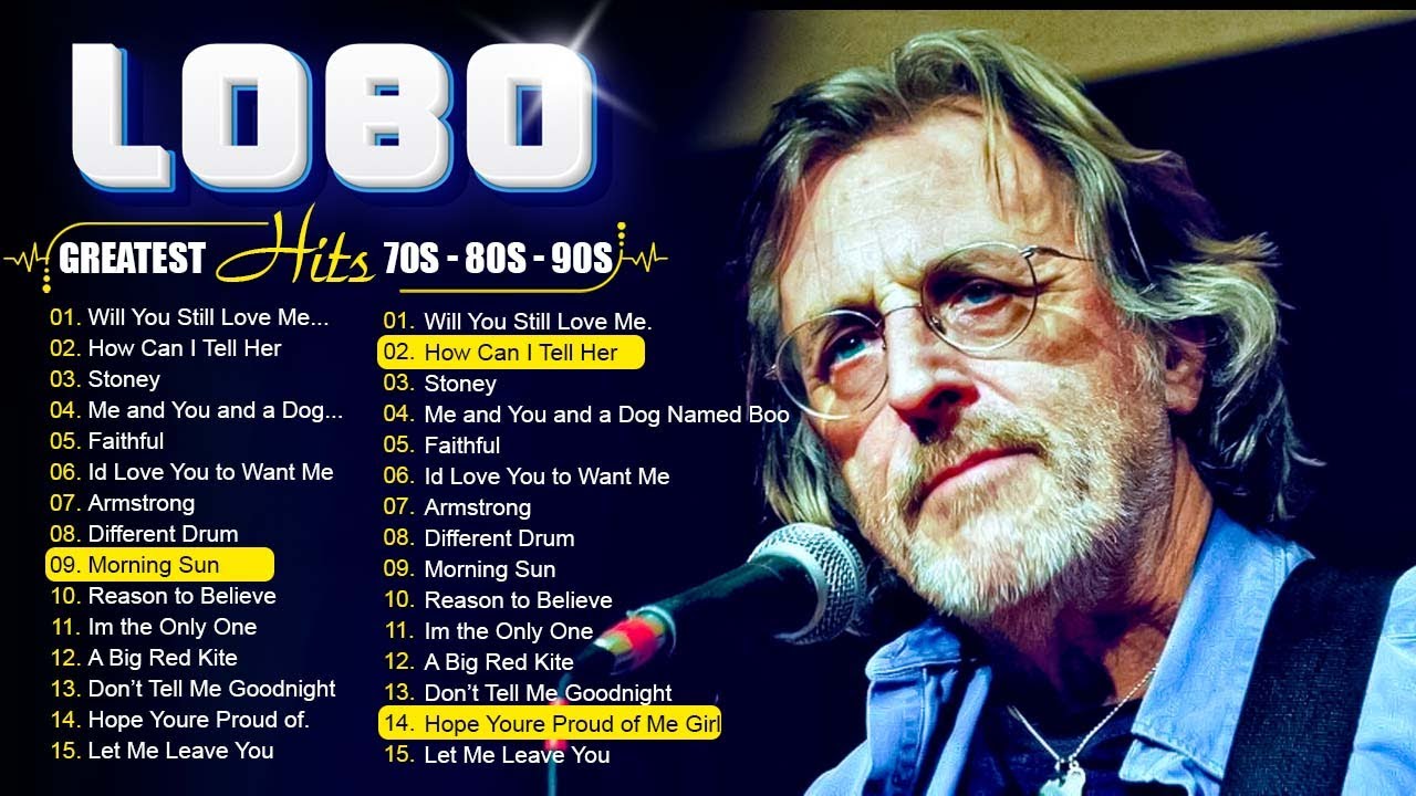 Best Songs of LOBO - LOBO Greatest Hits Full Album 2025 - Old Love ...
