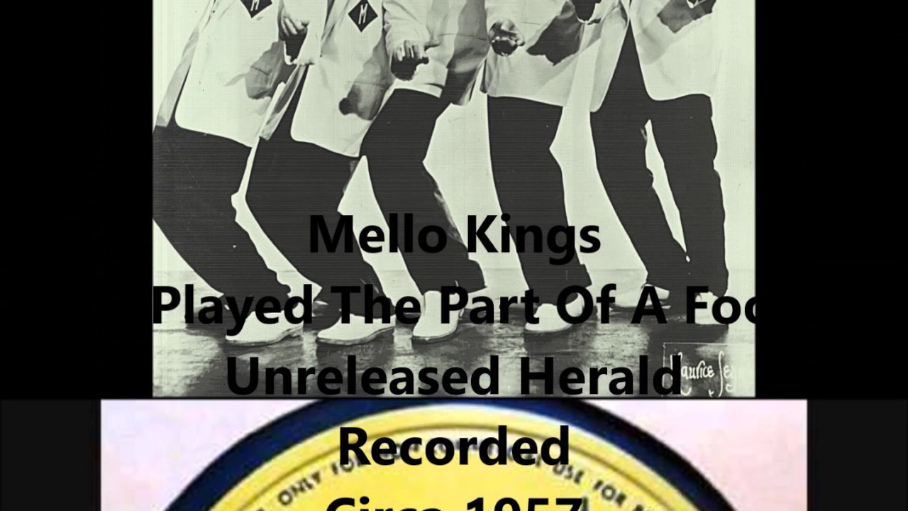 Mello Kings - I Played The Part Of A Fool - Unreleased Herald Recorded ...