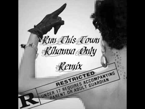 Run This Town Rihanna Only Remix