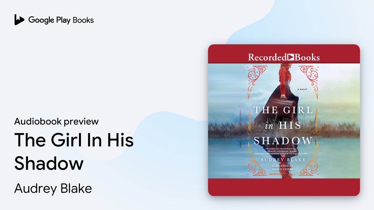 The Girl In His Shadow by Audrey Blake · Audiobook preview - YouTube