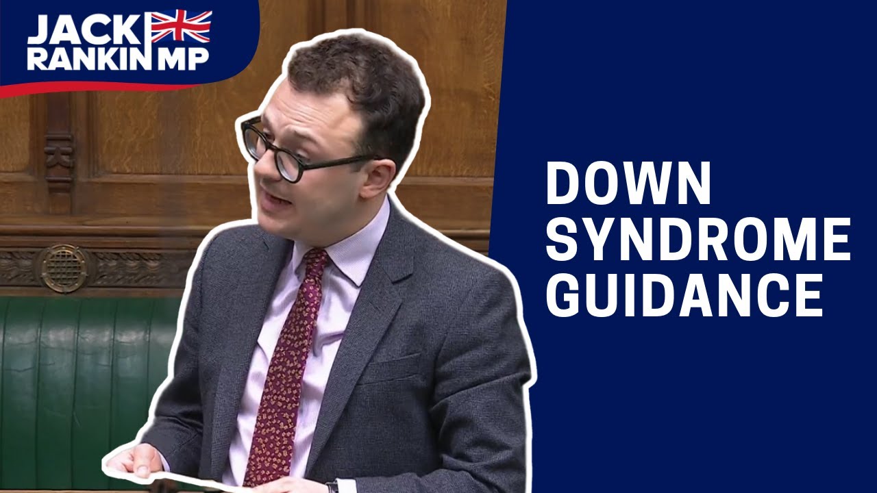 "Publish the Down Syndrome guidance now!" - Jack Rankin MP holds ...