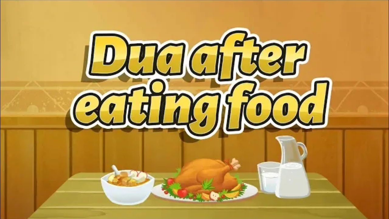 Dua after eating meal for food in English for children and others - YouTube